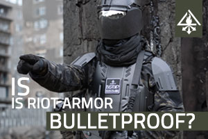 Is Riot Armor Bulletproof?