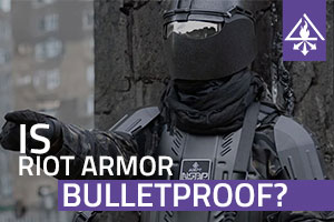 Is Riot Armor Bulletproof?